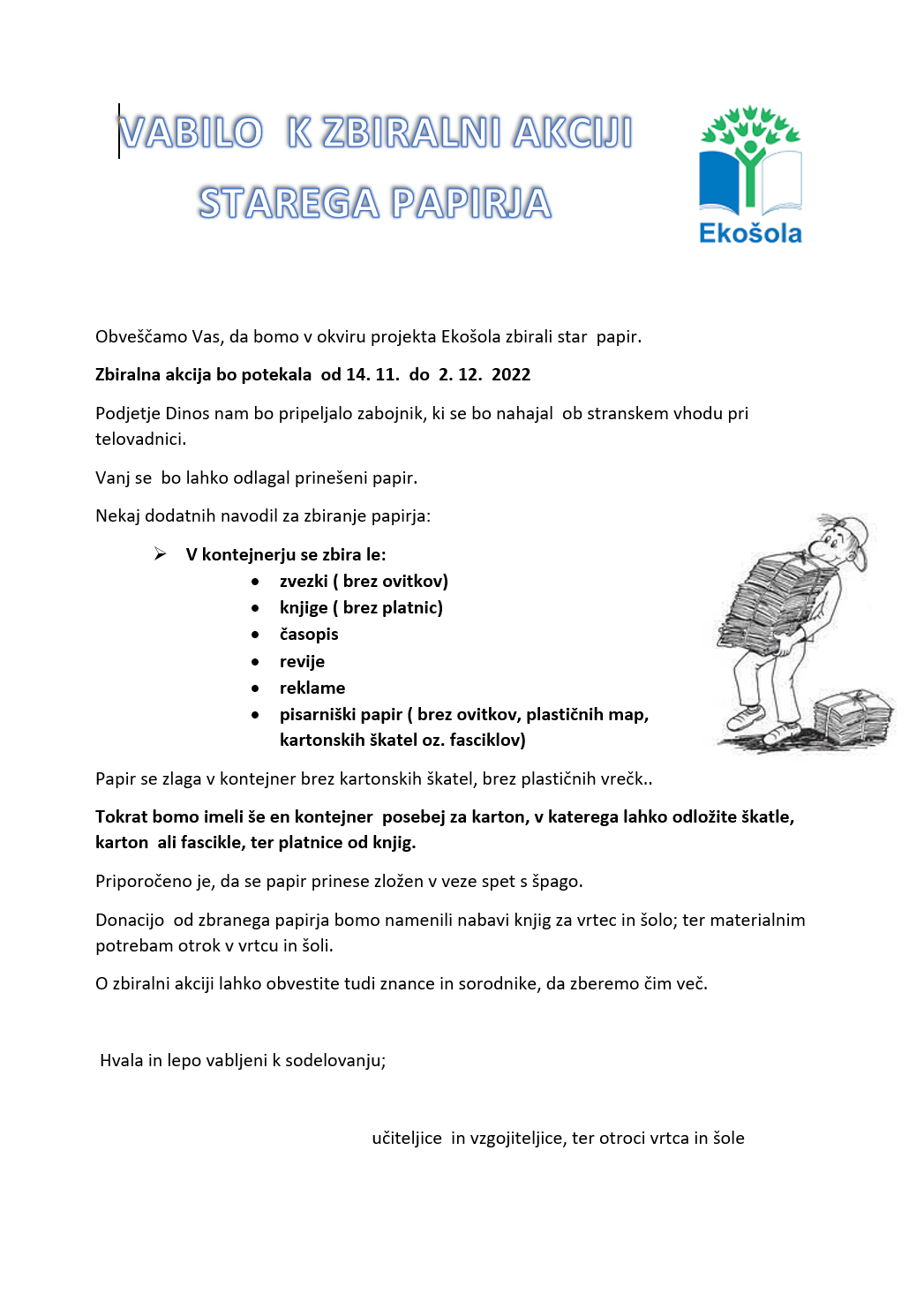 AKCIJA ZBIRANJA STAREGA PAPIRJA, OD 14.11.2022 DO 2.12.2022 Podružnična ...
